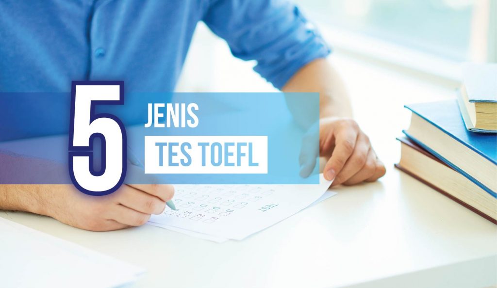 5 Jenis Tes TOEFL - Official Website Mitra Pelajar